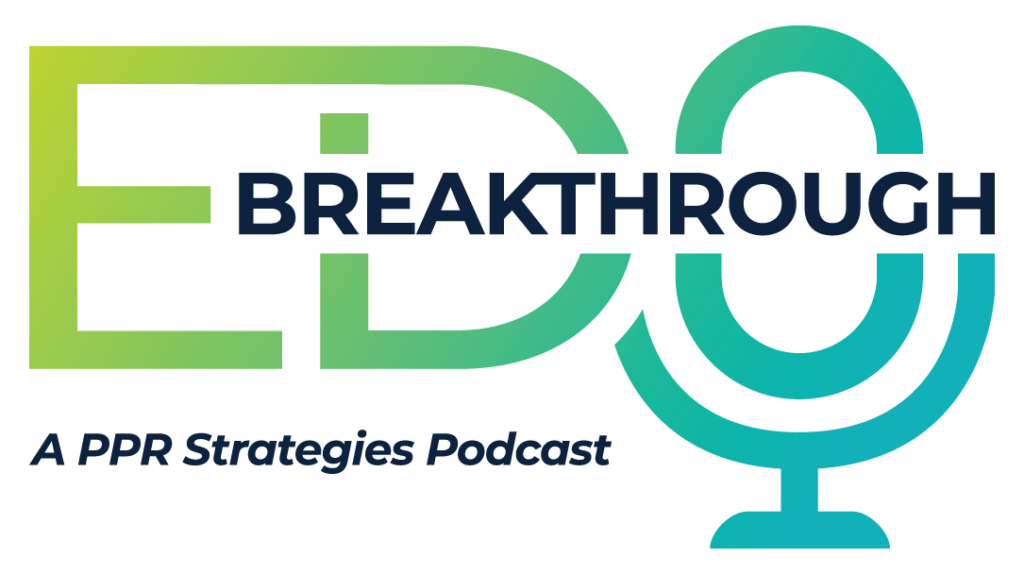 EDO Breakthrough Podcast - PPR Strategies
