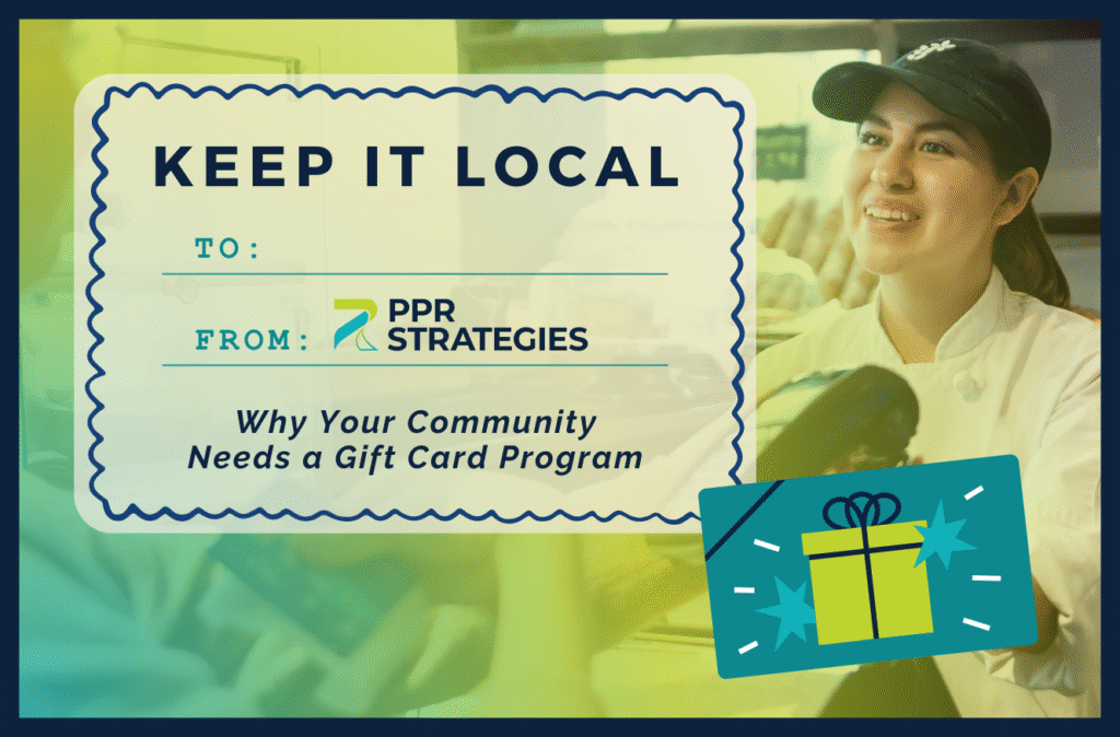 Keep It Local: Why Your Community Needs a Gift Card Program - PPR ...
